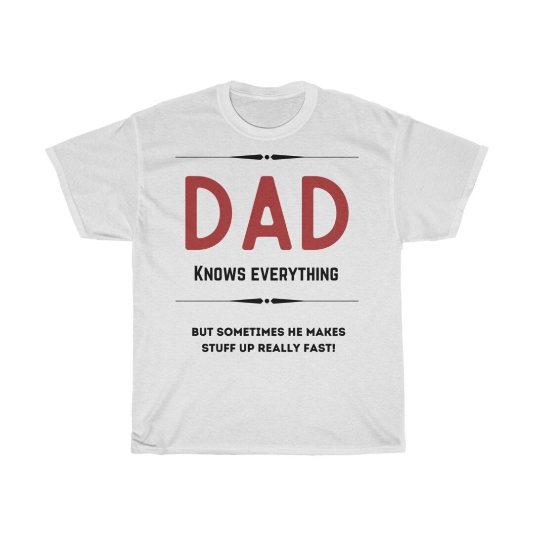 DAD knows Everything But Sometimes He Makes Stuff Up Fast - Etsy Österreich
