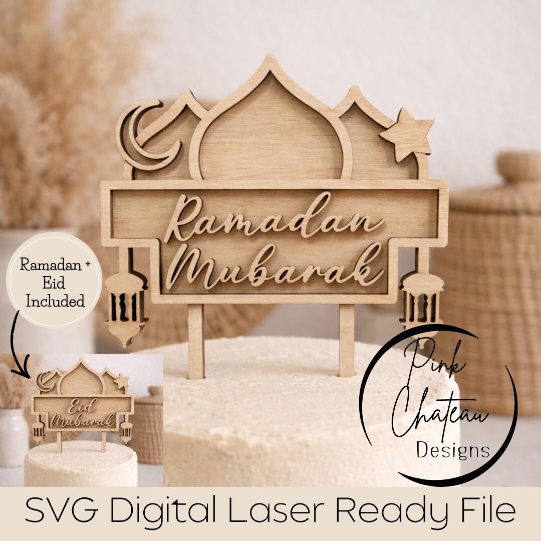 Ramadan and Eid Cake Toppers / Laser Cut SVG Digital File | Glowforge ...