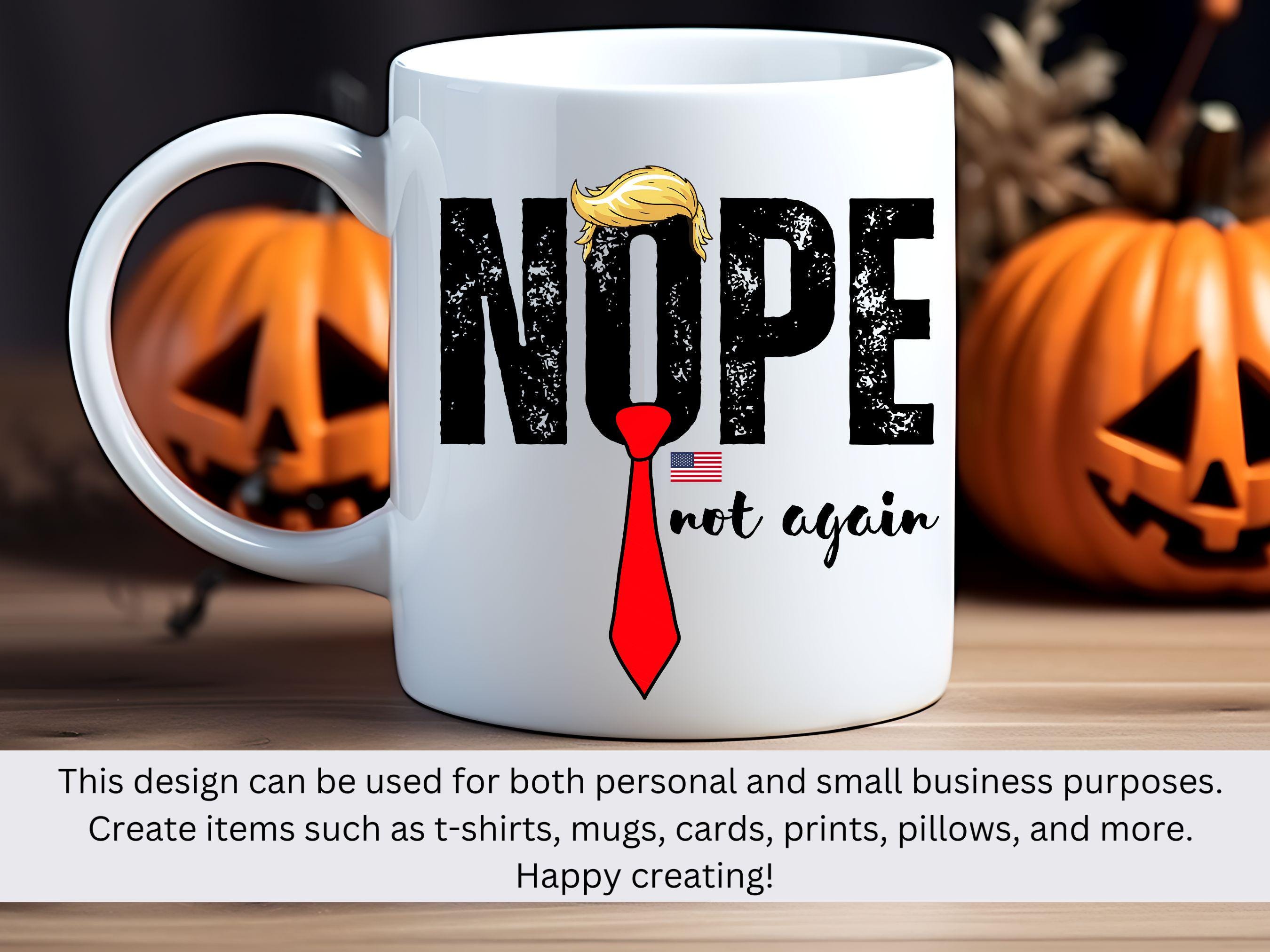 Nope Not Again Png, Digital Download Trump 2024, USA Flag, President ...