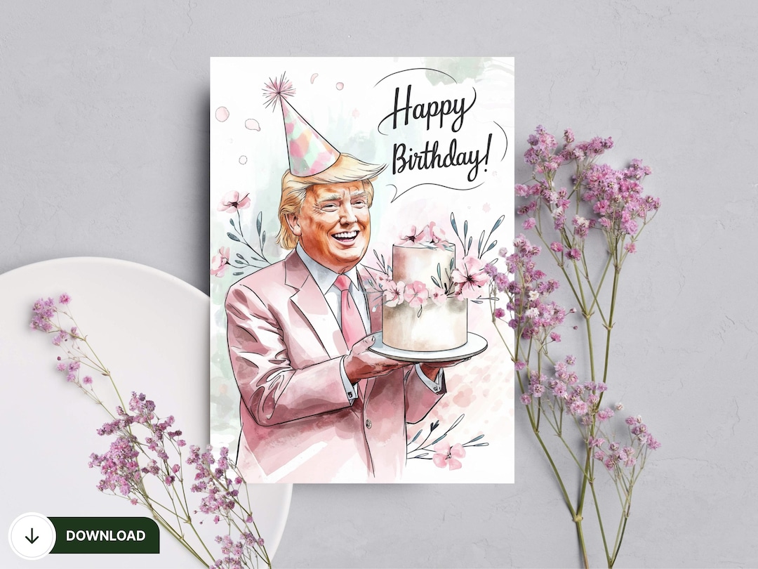 Digital Trump Birthday Card: Funny Printable Greeting (PDF & JPG) - Etsy