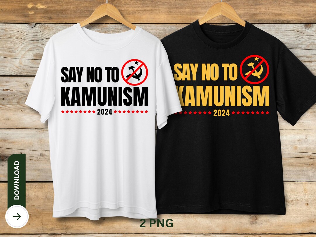 Say No to Kamunism PNG, Kammunism Sucks, Anti Kamala, Anti Harris ...