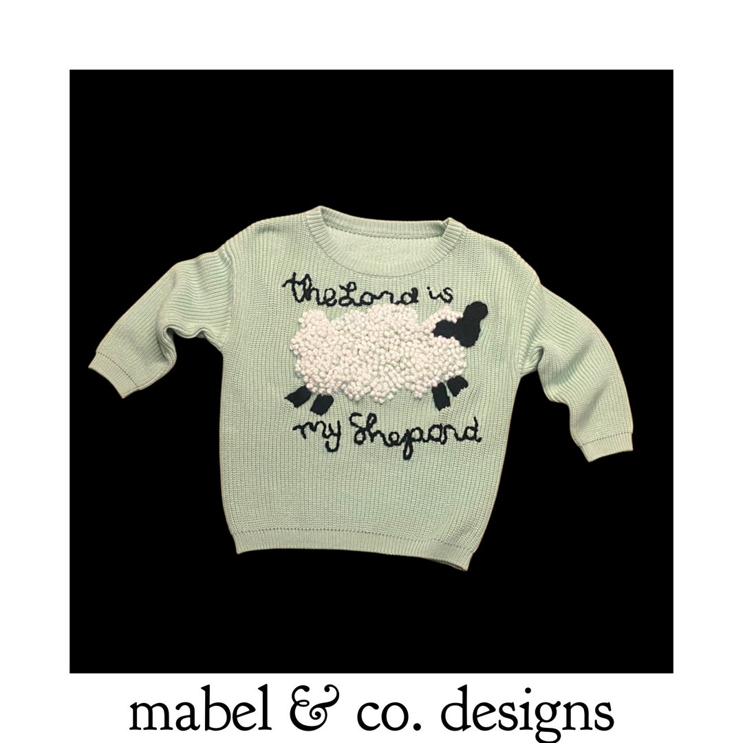 Hand Embroidered Sheep Sweater for Babies and Toddlers the Lord is My ...