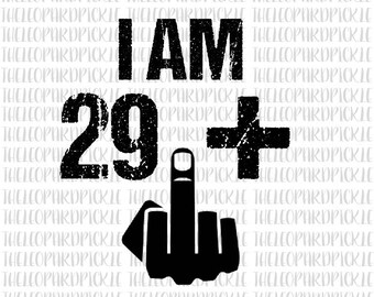 I Am 29 Middle Finger - Etsy