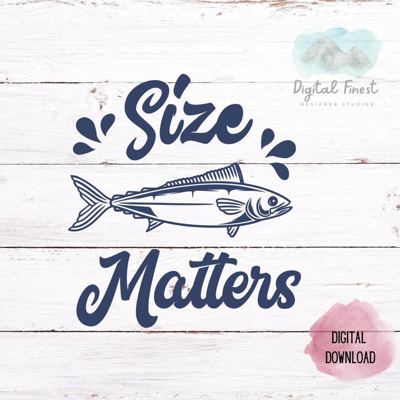 Size Matter Fishing PNG SVG Fishing SVG Fisherman Design - Etsy