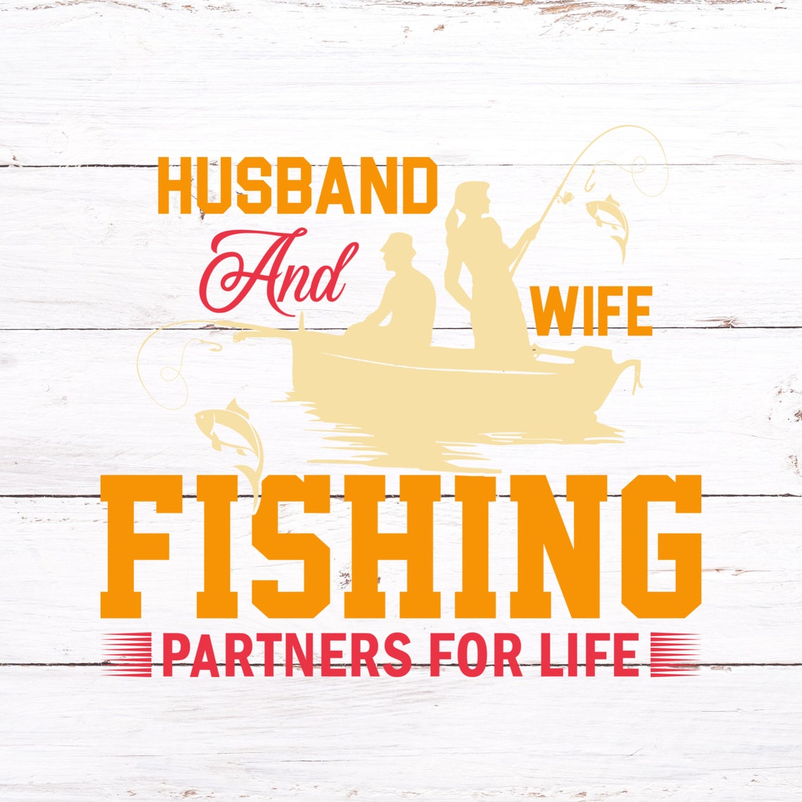 Fishing Couple Design Svg Fishing Svg fishing Svg Sayings Fishing Svg ...