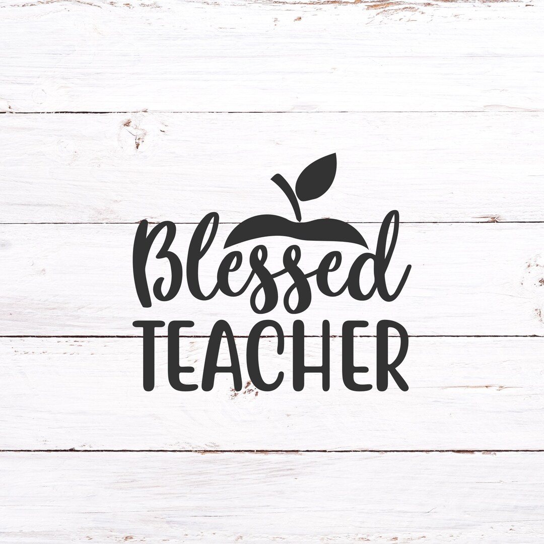 Blessed Teacher PNG SVG Teacher Svg School SVG Teach Png - Etsy