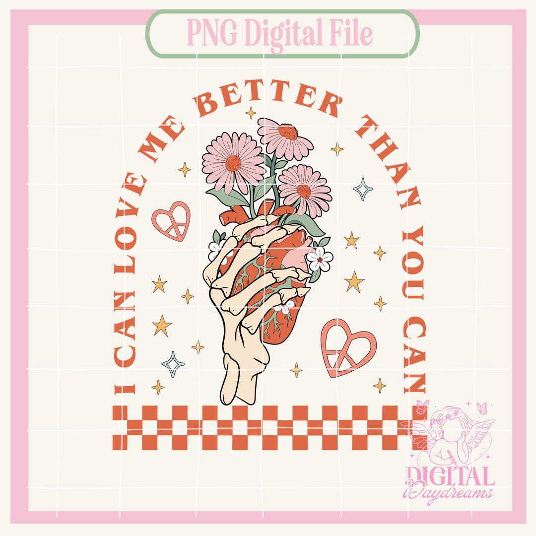 I Can Love Me Better Png,self Love Png,trendy Png,valentines Day,vday ...