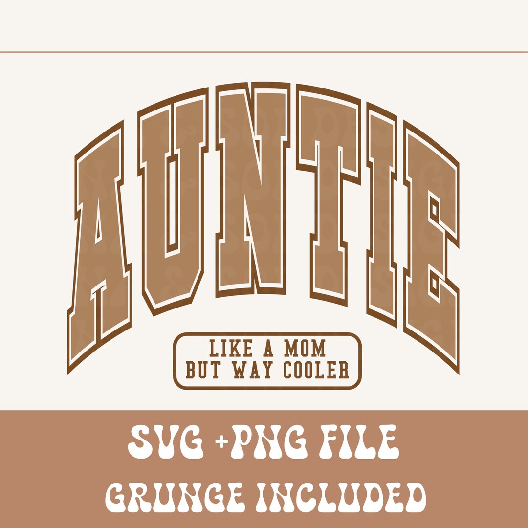 Aunt Svg, Like a Mom Only Cooler, BAE SVG, Auntie Svg, Godmother Svg ...