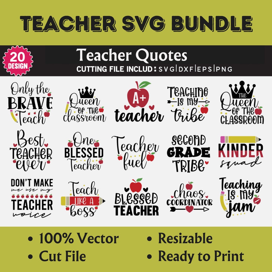 Teacher SVG Bundle | 20 Inspirational Teacher Quotes | Cricut ...