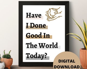 Retro Quote Wall Print: Have I Done Any Good Today? (digital Download ...