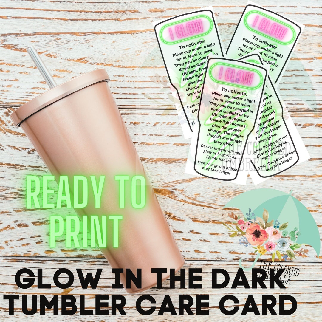 Glow in the Dark Tumbler Care Card Digital Download Ready to Print How ...