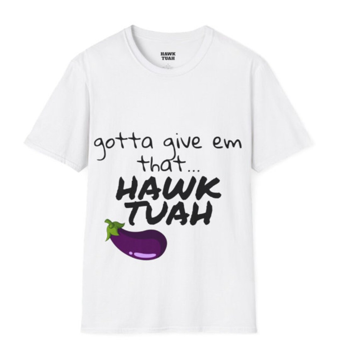 Hawk Tuah Tshirt Funny Meme NSFW - Etsy