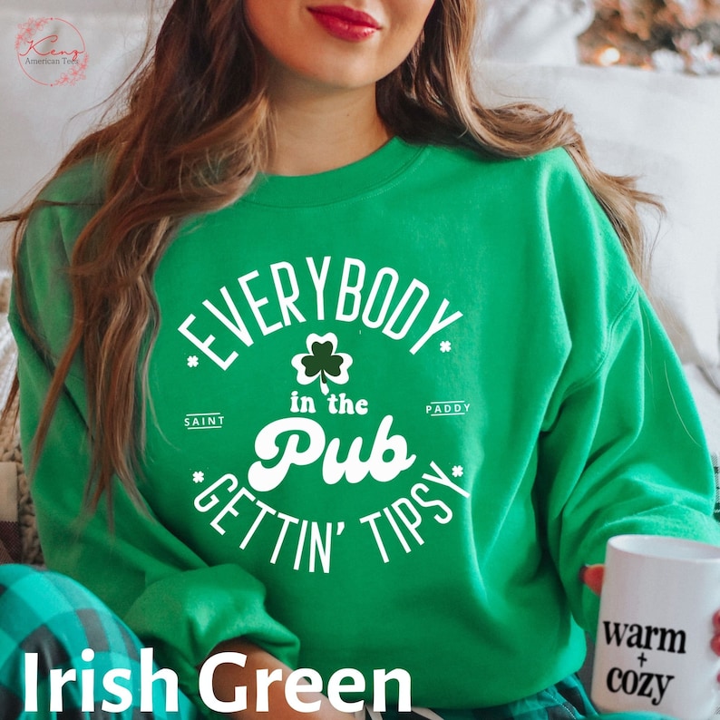 Everybody in the Pub Getting Tipsy Sweatshirt Funny St Pattys - Etsy