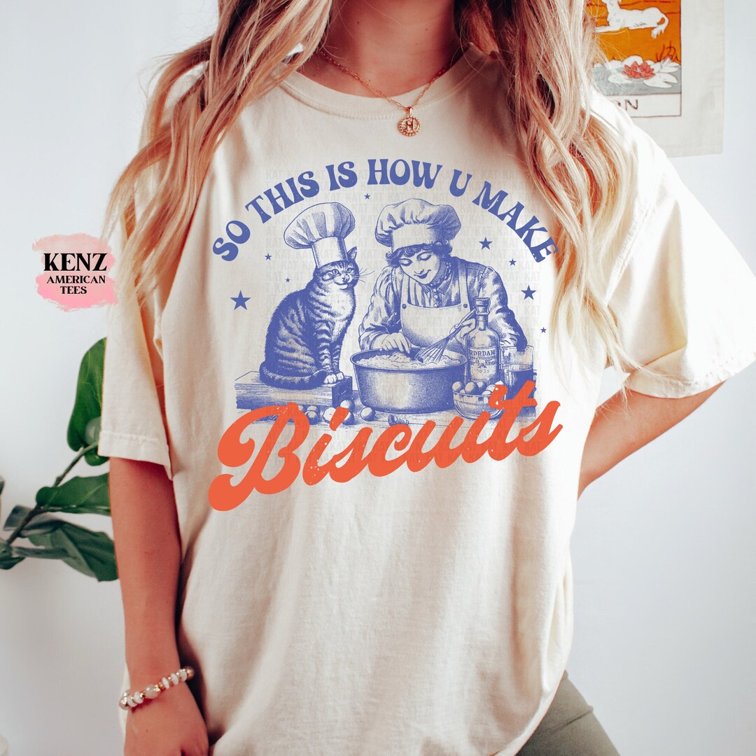 So This is How You Make Biscuits Graphic T-shirt, Retro Unisex Adult T ...