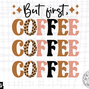 But First Coffee PNG Leopard Coffee Sublimation Coffee - Etsy