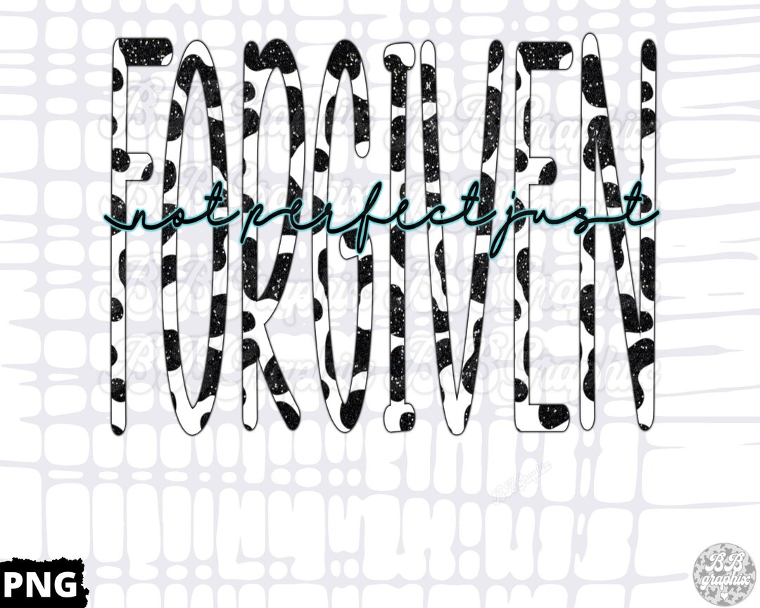 Not Perfect Just Forgiven Design, Christian Sublimation, Forgiven PNG ...