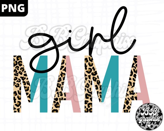 Girl Mama PNG Girl Mom Design Digital Png File Girl Mama | Etsy