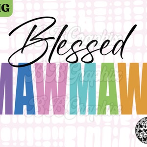 Blessed Mawmaw Png, Colorful Mawmaw Png, Mawmaw Design, Blessed ...