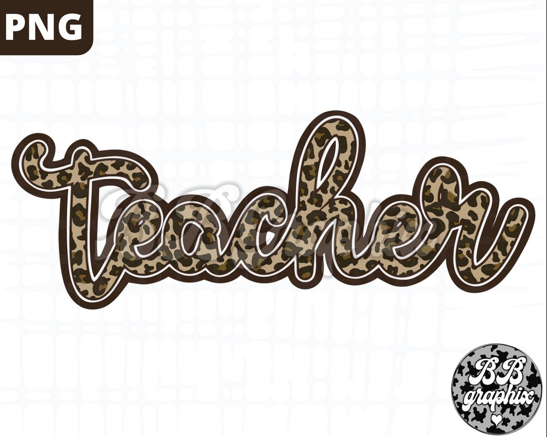 Leopard Teacher PNG, Teacher Sublimation Design, PNG Leopard Teacher ...