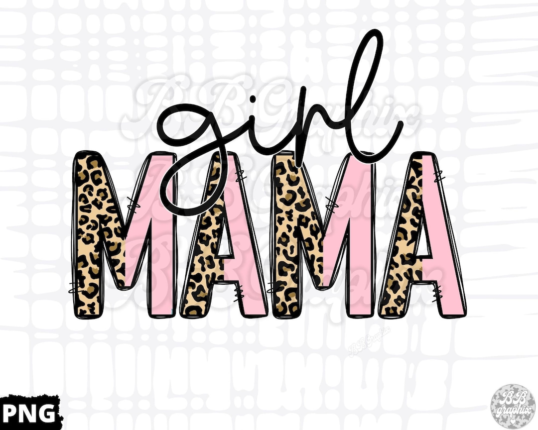 Girl Mama PNG, Girl Mom Design, Digital Png File Girl Mama, Printable ...