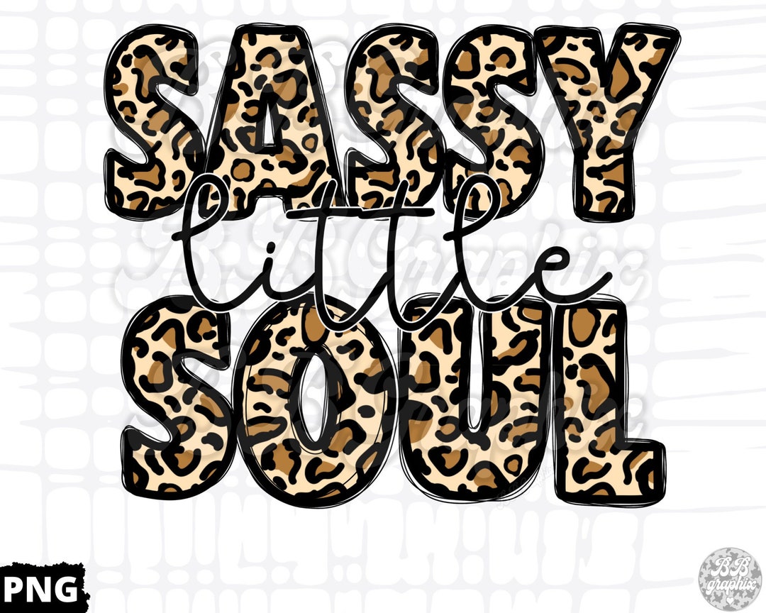 Sassy Little Soul Png, Sassy Girl Design, Sublimation Kids Design, Kids ...
