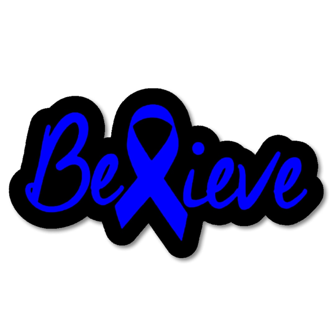 Colon Cancer Blue Ribbon Believe Car Truck Window Bumper Vinyl - Etsy