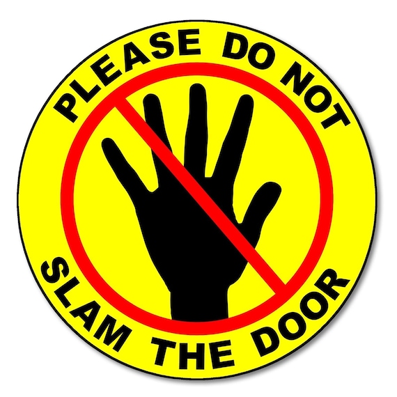 Please Do Not Slam the Door Warning Caution Yellow Vinyl - Etsy