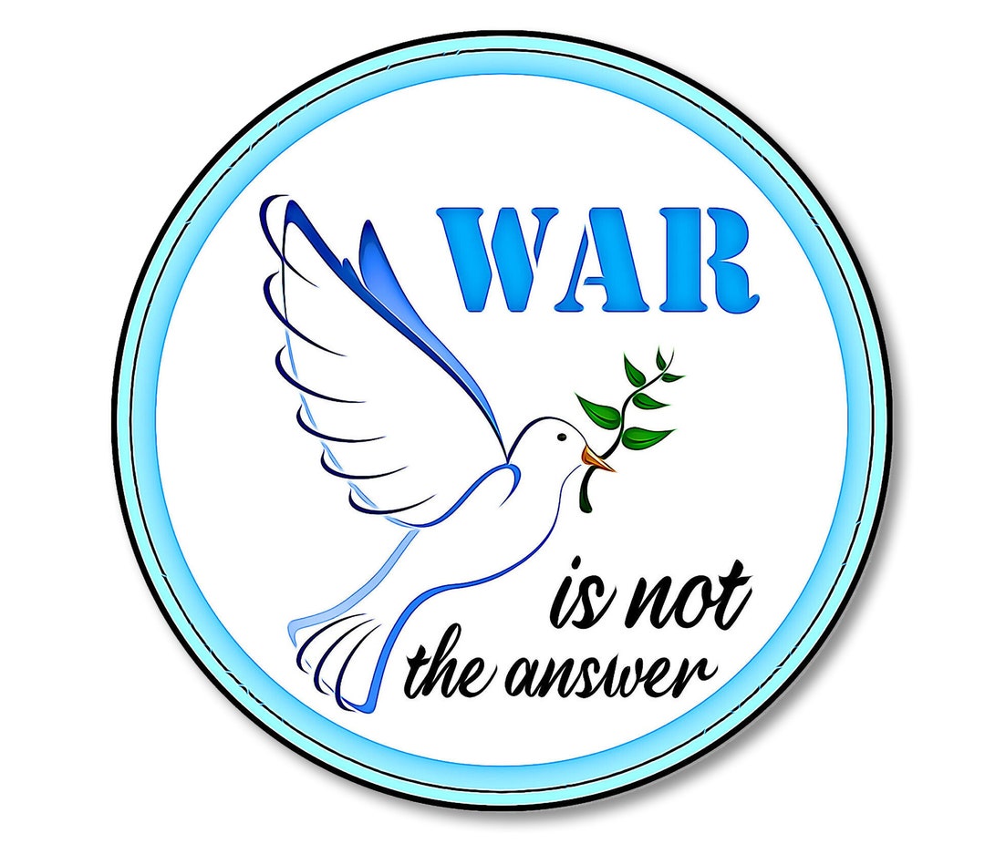 War is Not the Answer Sticker Decal Dove Peace Love Happiness 4 Inches ...