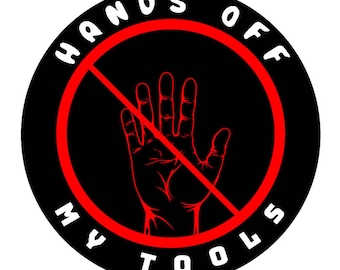 Hands off My Tools - Etsy
