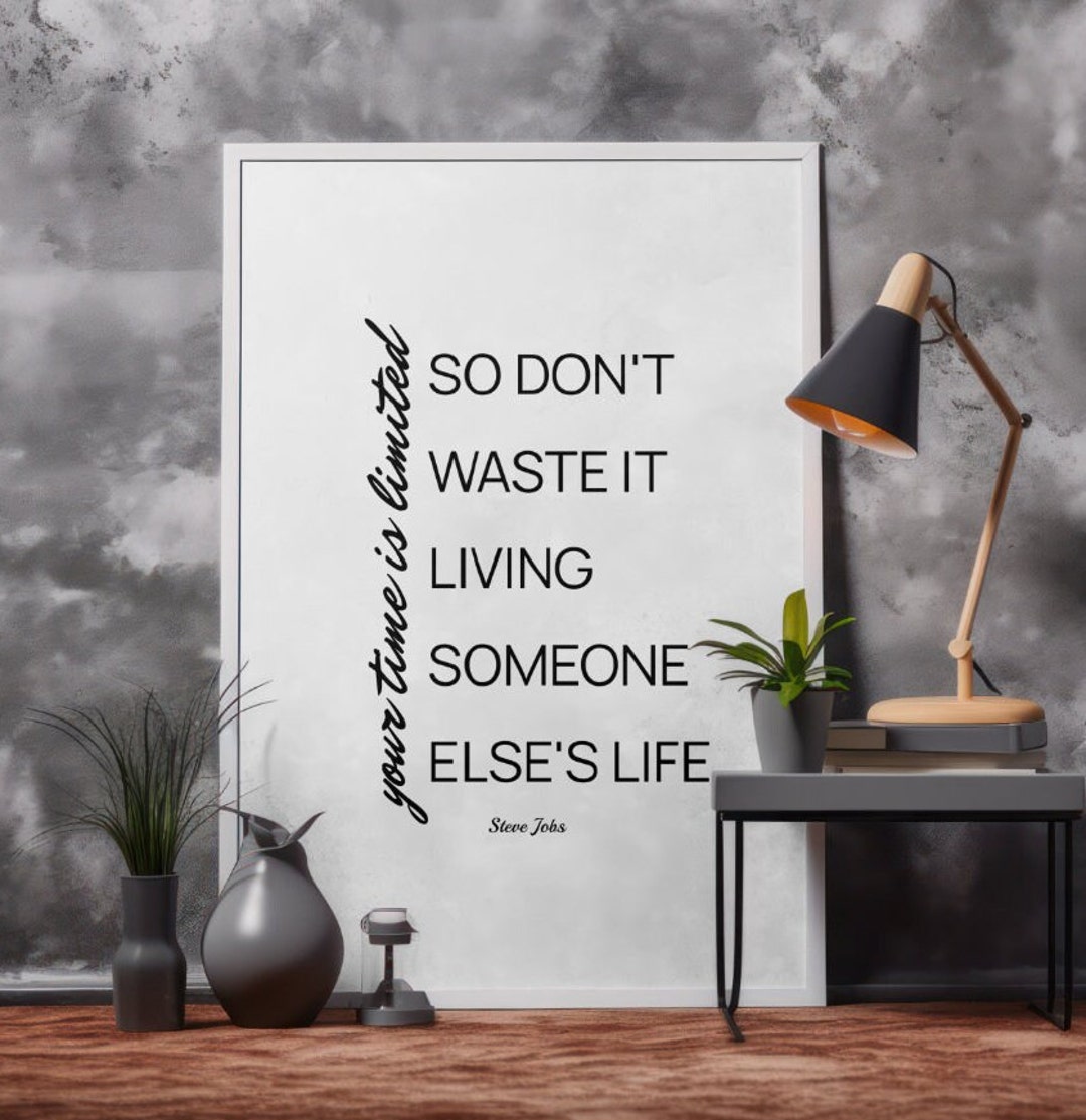 Life is Too Short Poster Quotes, Steve Jobs Sayings, Home Digital ...