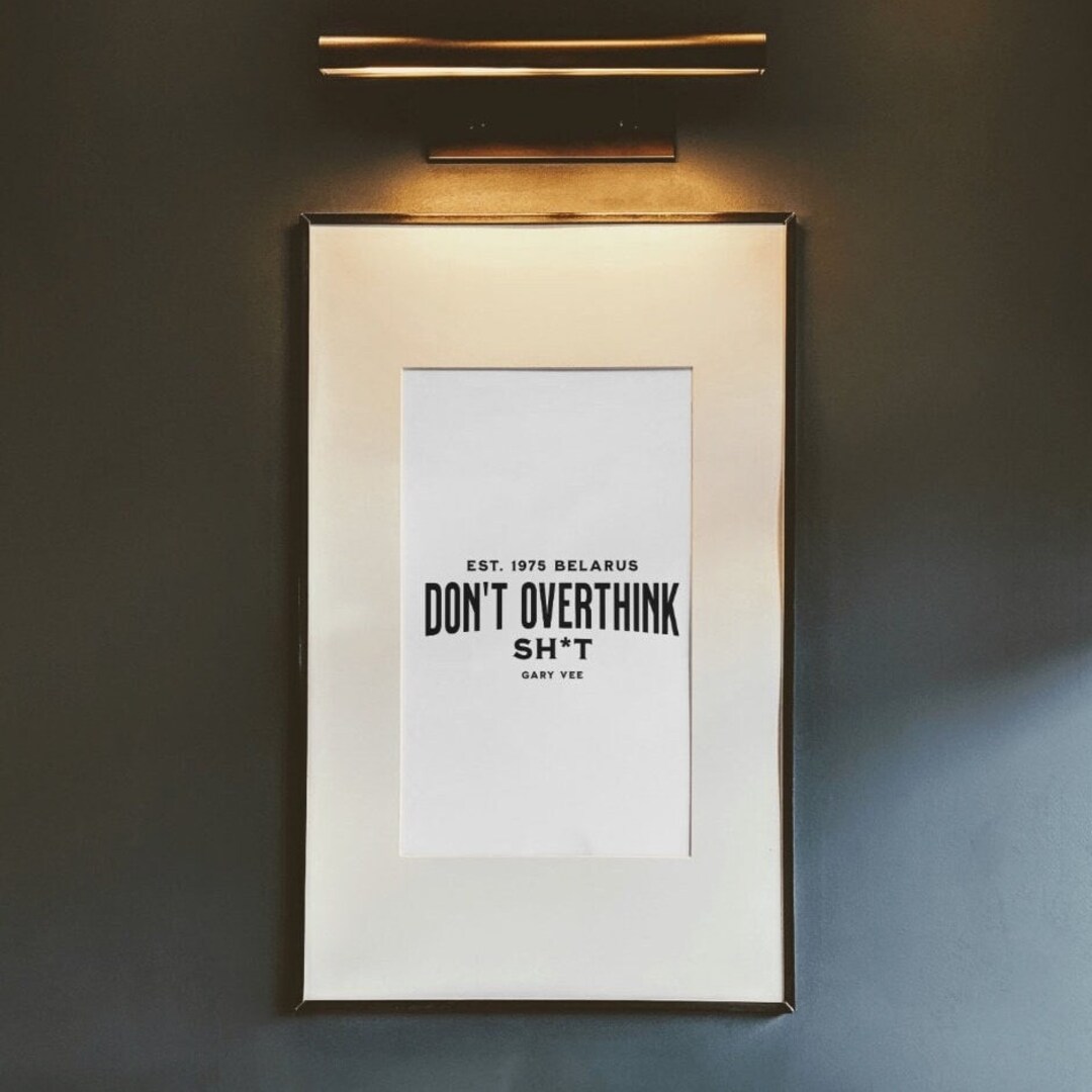 Don't Overthink It Quotes, Printable Wall Art, Home Business Poster ...