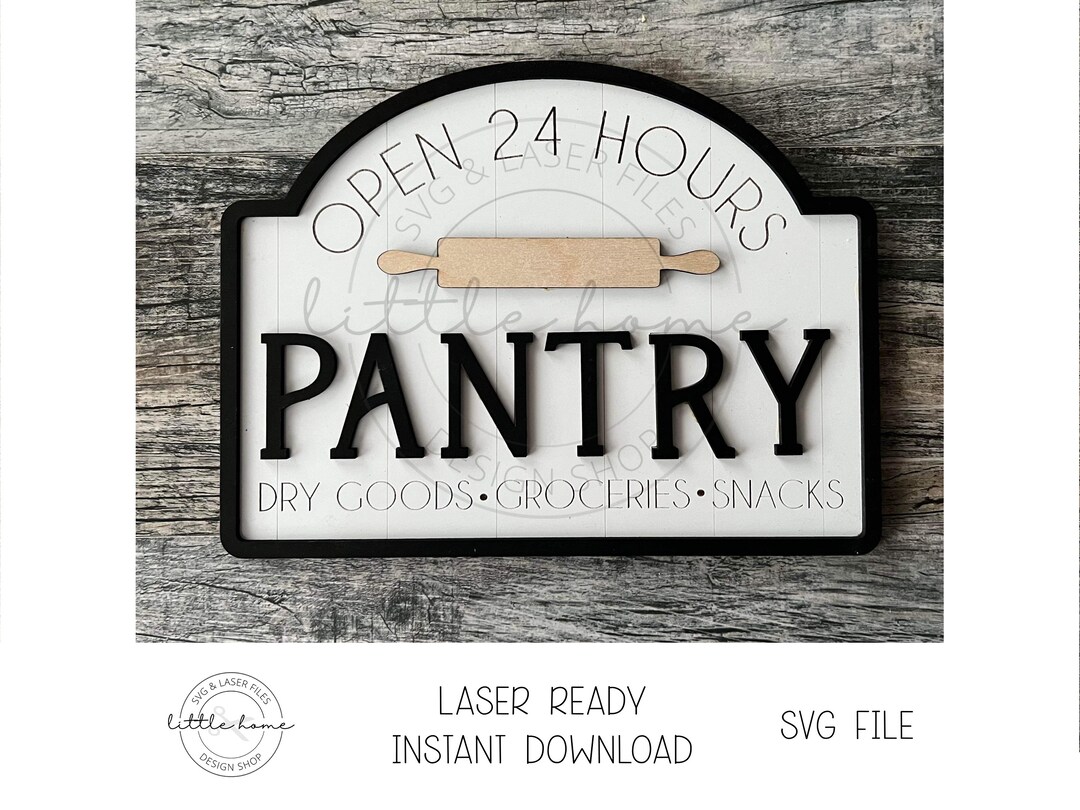 Pantry Laser File, Kitchen Open 24 Hours Svg, Pantry Sign Svg, Kitchen ...