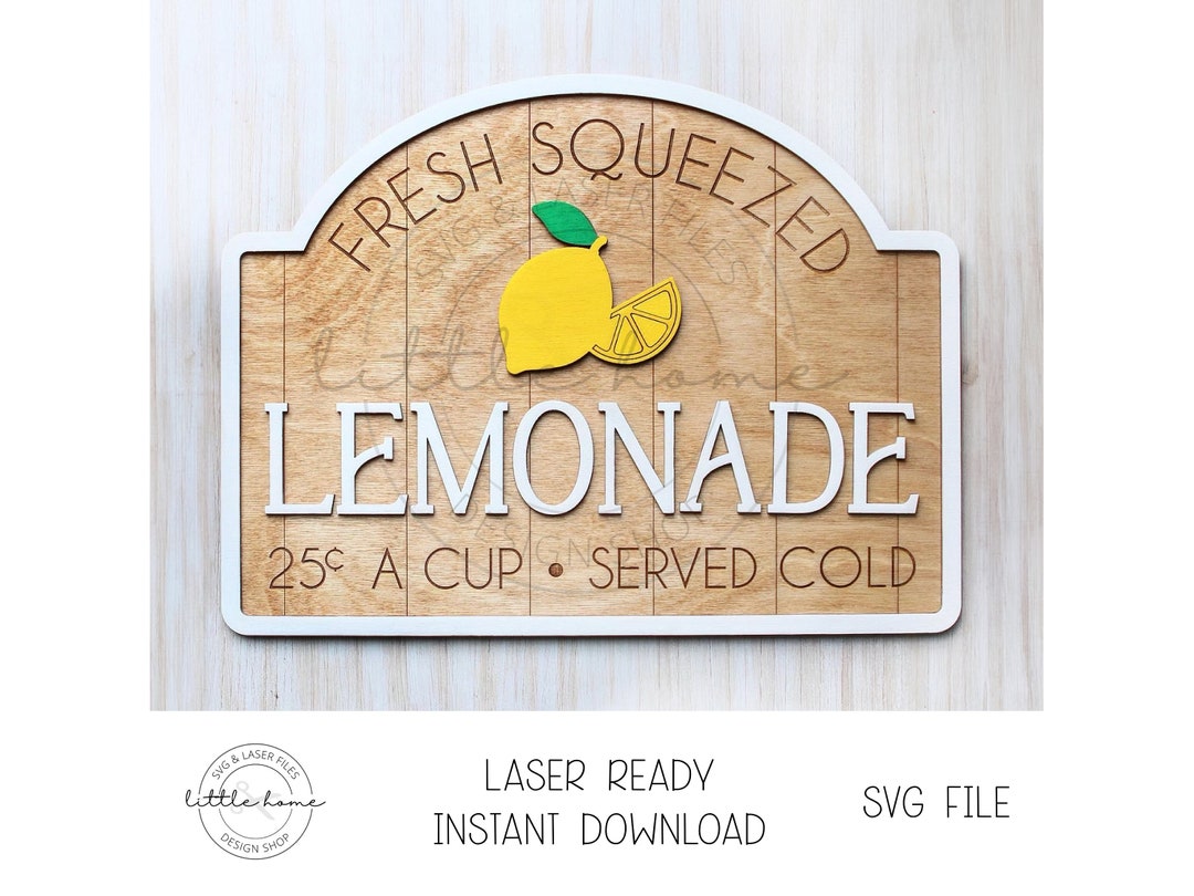 Lemonade Sign Laser File, Lemon Sign Svg, Fresh Squeezed Lemonade Svg ...