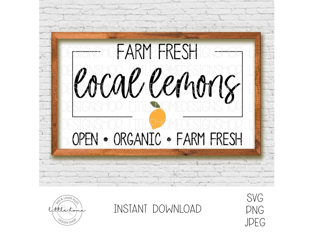 Farm Fresh Lemons Svg, Local Lemons Svg, Farmhouse Lemon Sign Svg, Cute ...