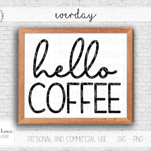 Farmhouse Coffee Bar Sign Printable, Hello Coffee SVG File for Cricut ...
