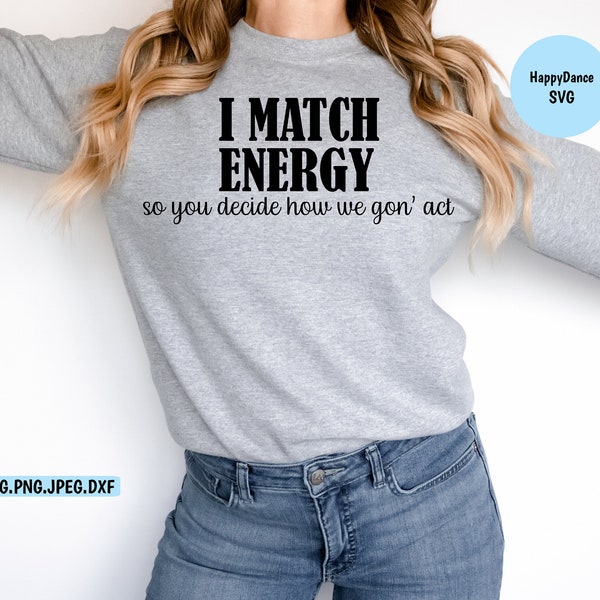 I Match Energy Svg - Etsy