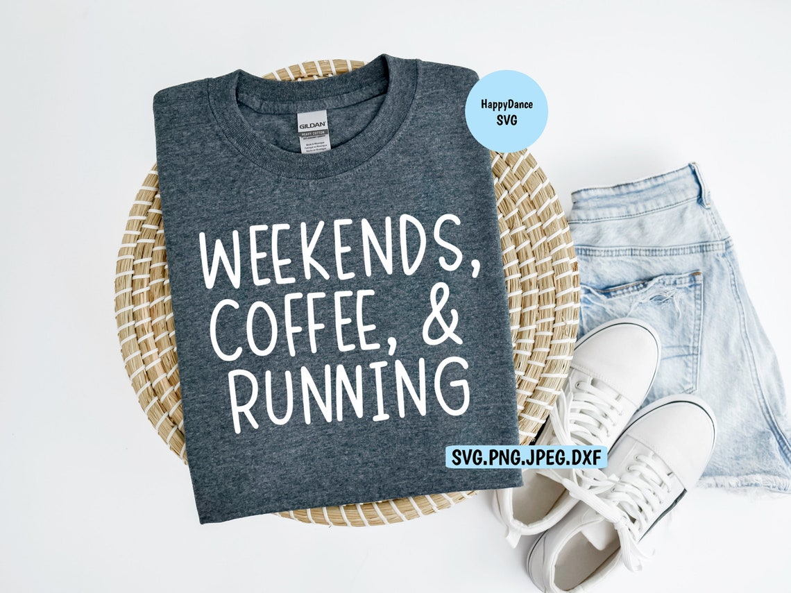 Running | Weekends, Coffee, and Running. SVG Digital Download-svg, Jpeg ...