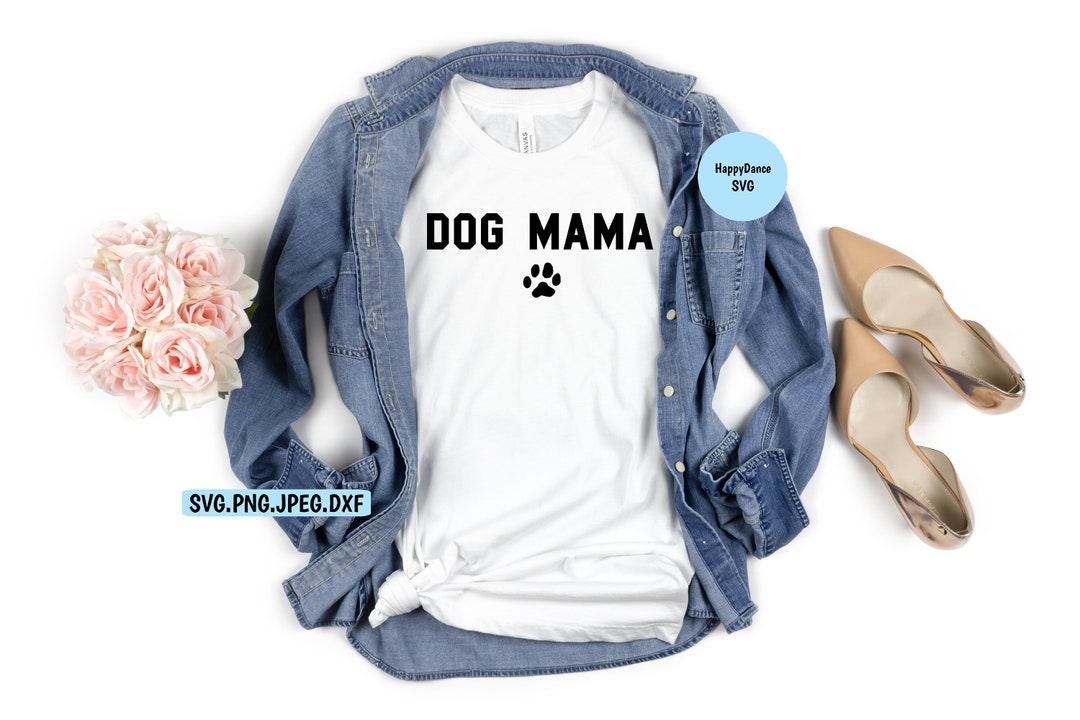 Dog Mama SVG Digital Download-includes Svg, Jpeg, Dxf, and Png File ...