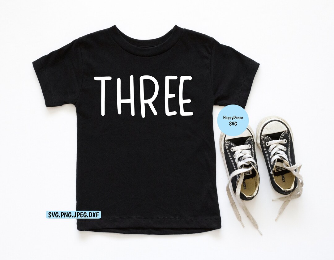 Three 3 SVG | Third Birthday Three SVG Png Jeg Dxf | 3 Svg | Third Birthday Shirt | Farmhouse ...