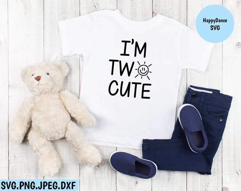 I'm Two Cute SVG Digital Download-includes Svg, Jpeg, Dxf, and Png File ...