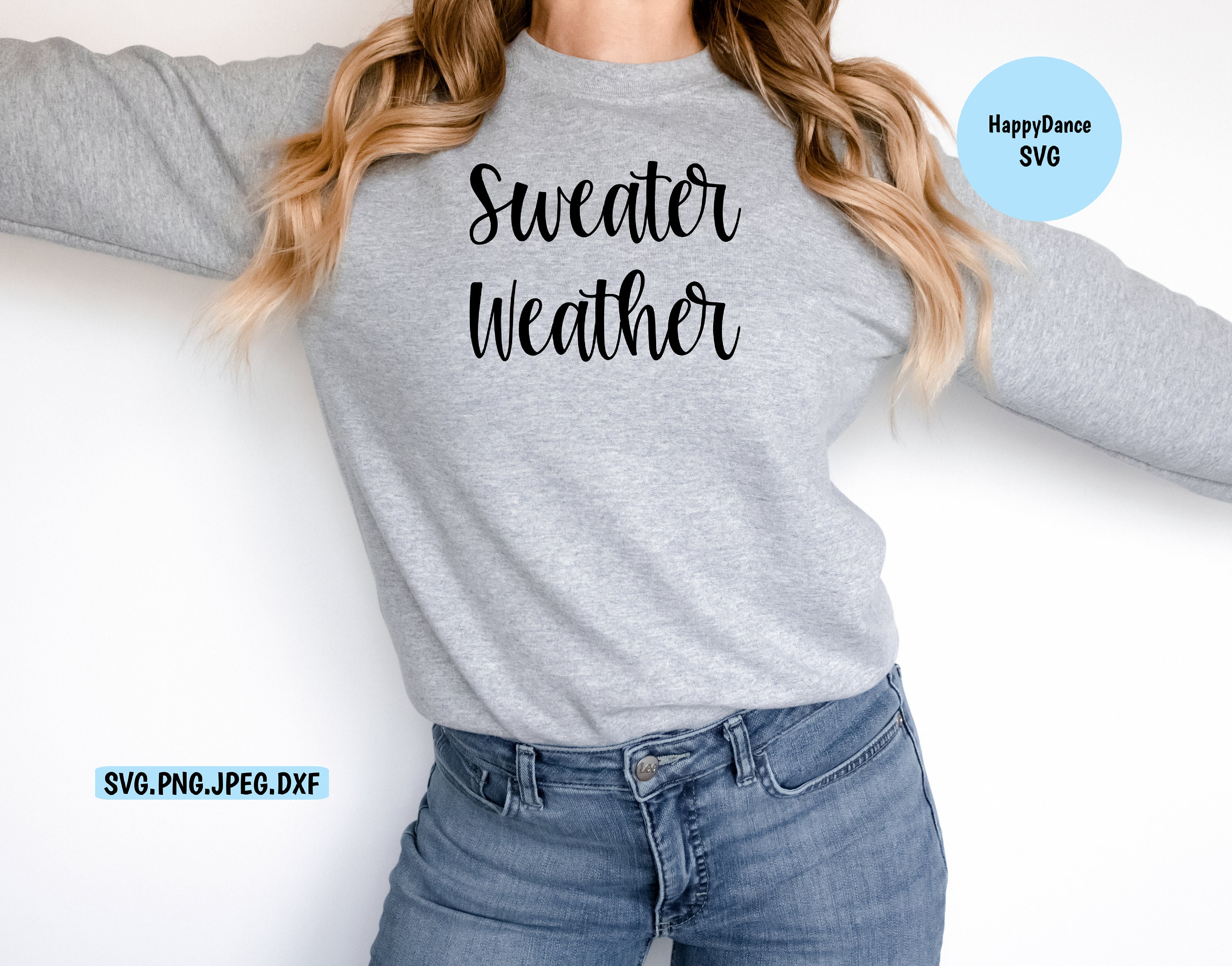 Sweater Weather SVG Digital Download-includes Svg, Jpeg, Dxf, and Png ...