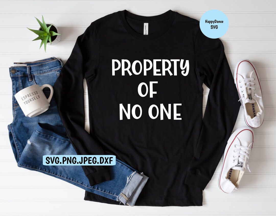 Property of No One SVG Digital Download-includes Svg, Jpeg, Dxf, and ...