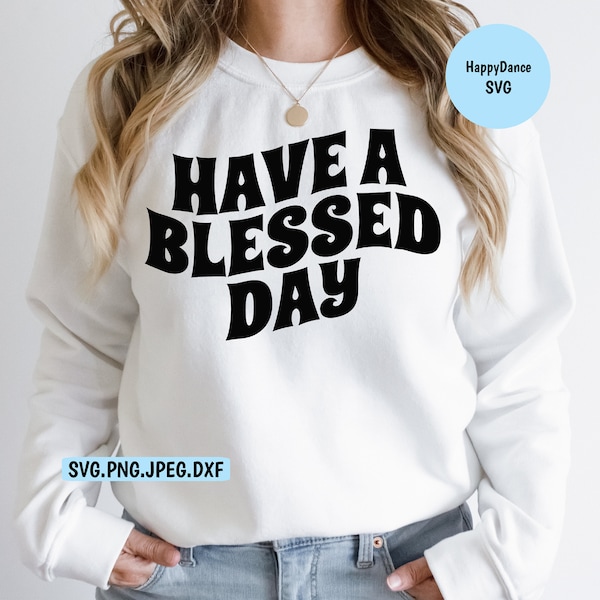 Have a Blessed Day - Etsy