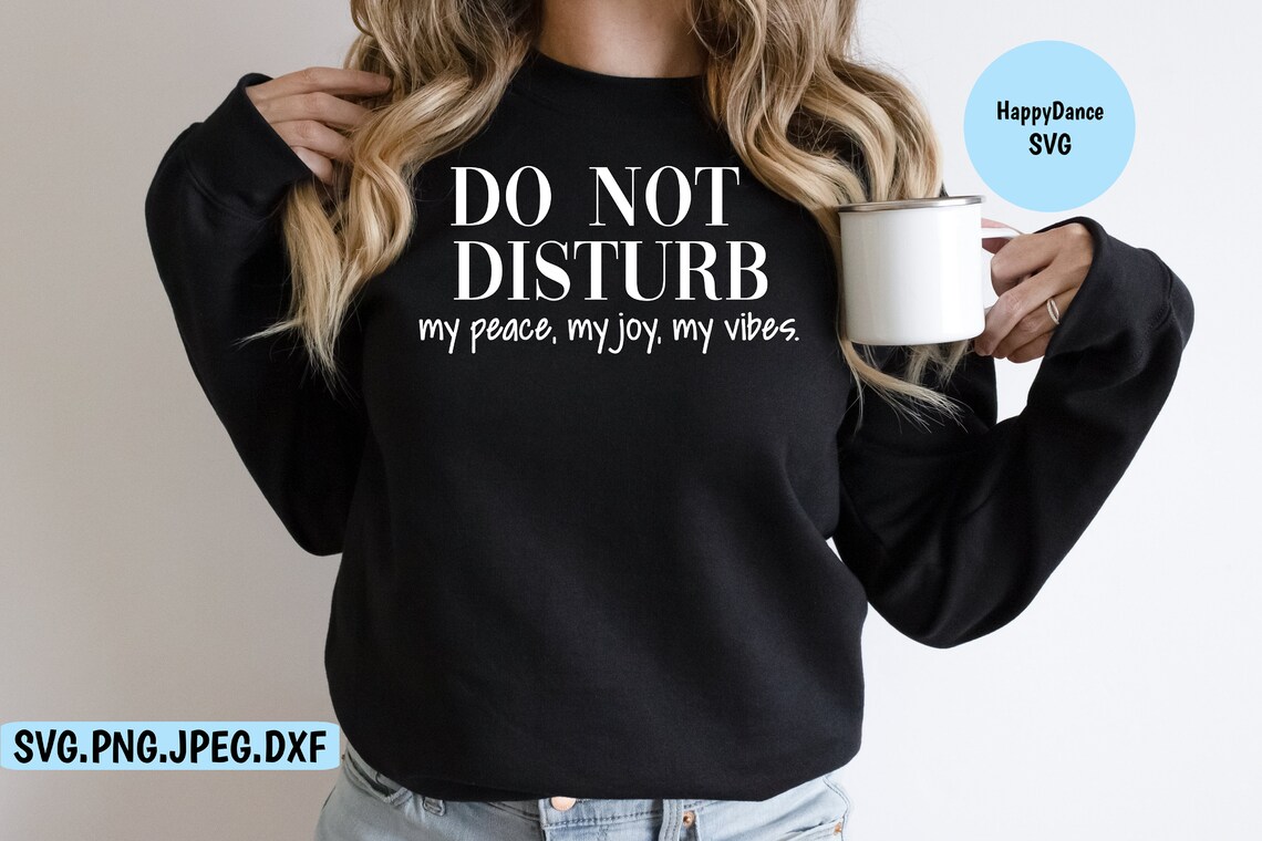 Do Not Disturb SVG Digital Download-svg, Jpeg, Dxf, Png Peaceful ...