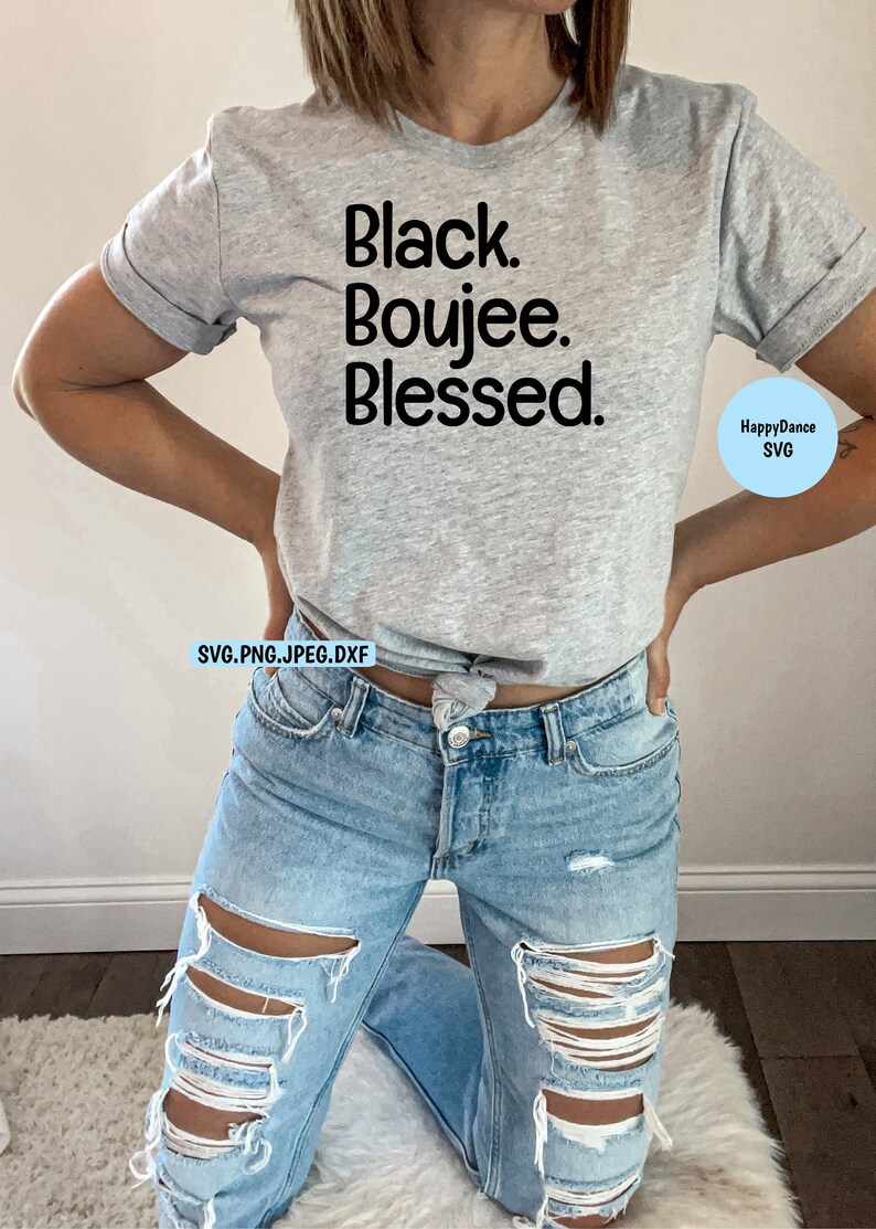 Black. Boujee. Blessed SVG Digital Download-includes Svg, Jpeg, Dxf ...