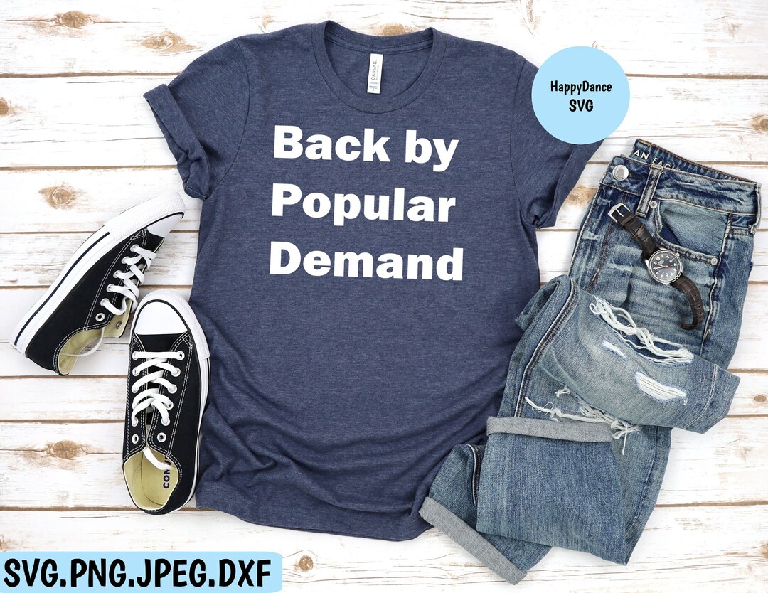 Back by Popular Demand SVG Digital Download for Cricut-includes Png ...