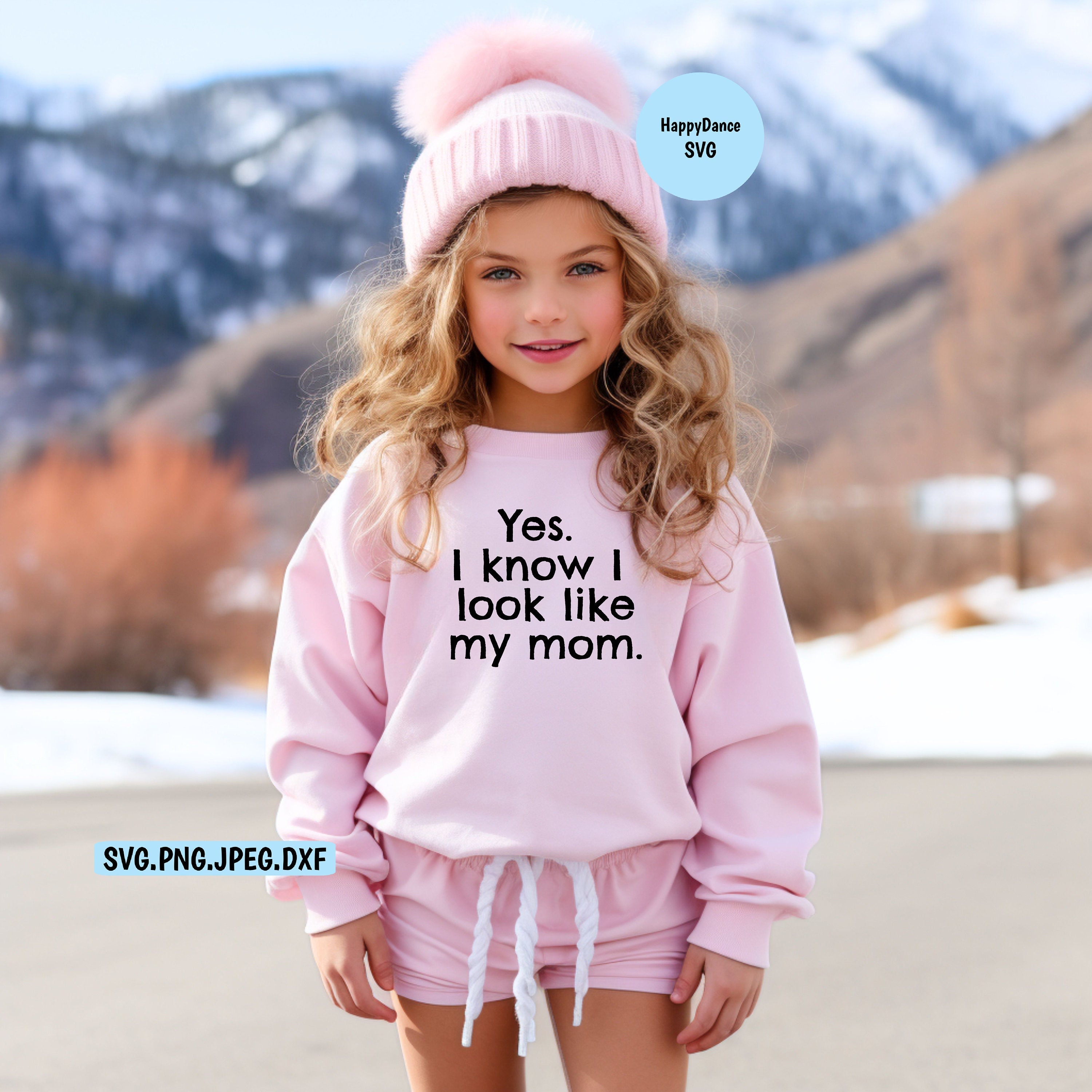 Yes I Know I Look Like My Mom SVG, Mom Shirt, Funny Mom Shirt, Gift for ...