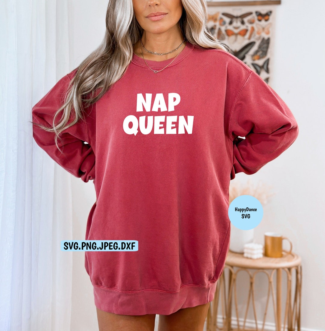 Nap Queen SVG Digital Download-includes Svg, Jpeg, Dxf, and Png File ...