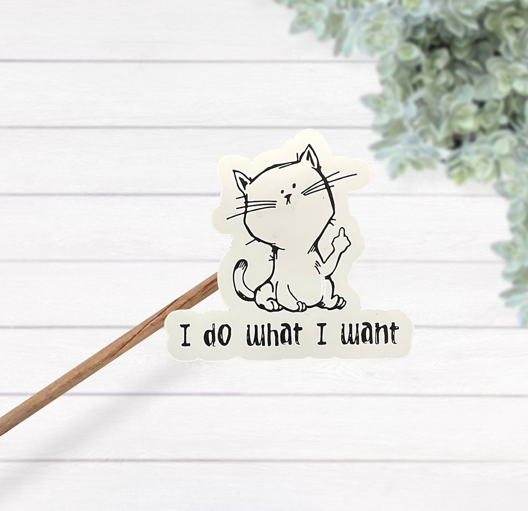 I Do What I Want Cat Middle Finger Sticker, Funny Cat Lap Lop Decal ...