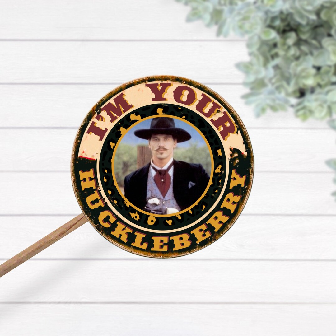 I'm Your Huckleberry Val Kilmer Tombstone Waterproof Laminated Sticker ...